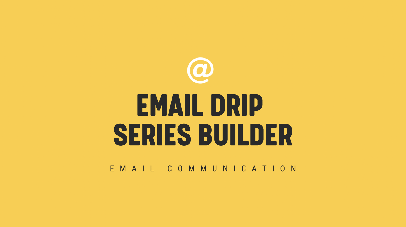 [NEW] Email Drip Series Builder - Single Email