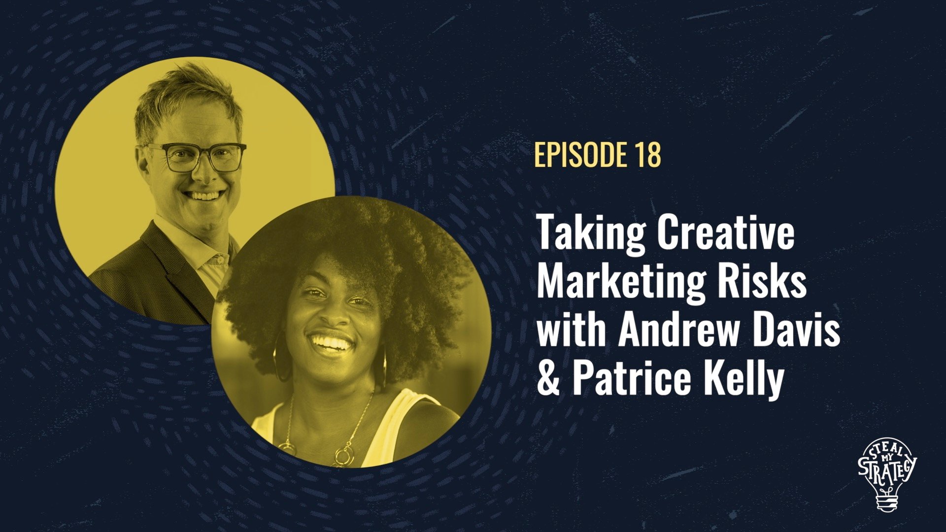 [Podcast] Steal My Strategy: Taking Creative Marketing Risks with ...