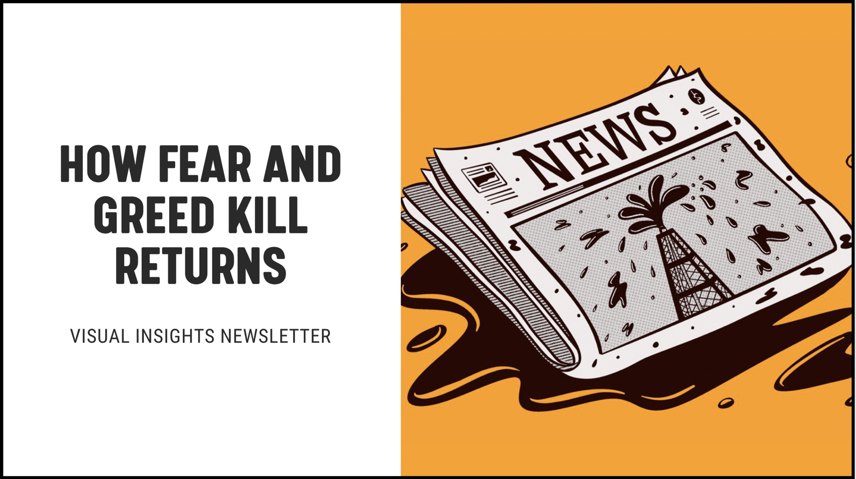 [NEW] How Fear and Greed Kill Returns - Visual Insights Newsletter ...