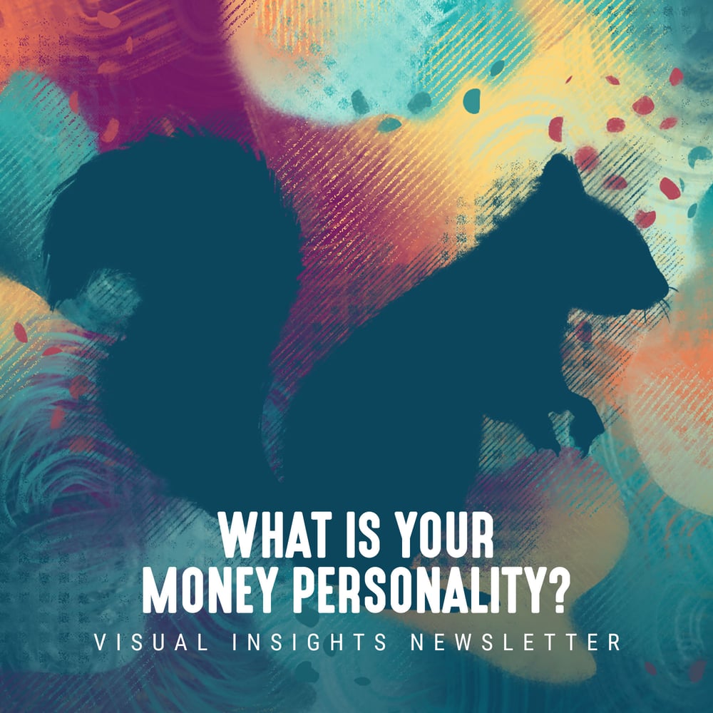 [NEW] What Is Your Money Personality? - Visual Insights Newsletter