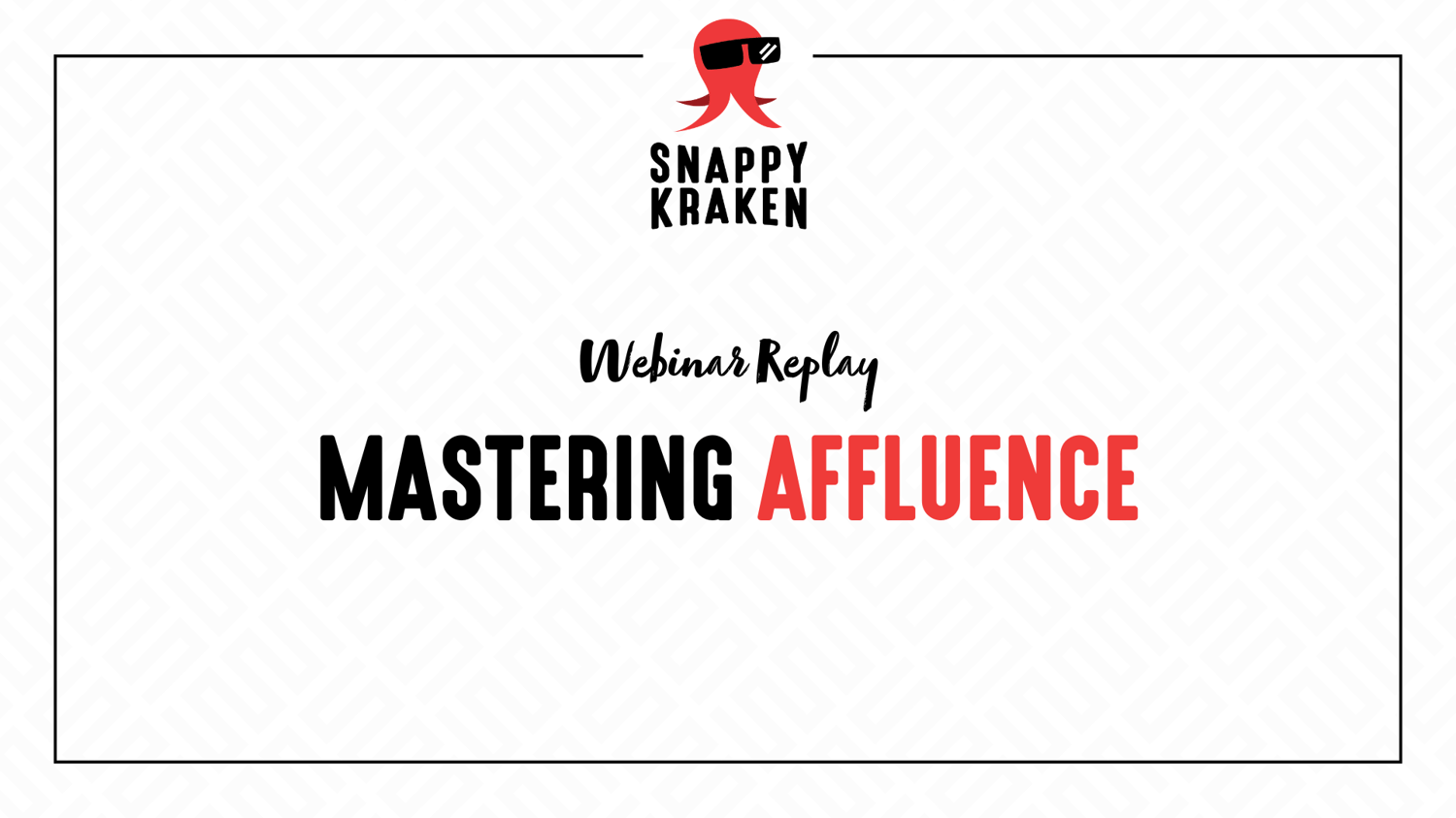 Webinar Replays | Snappy Kraken