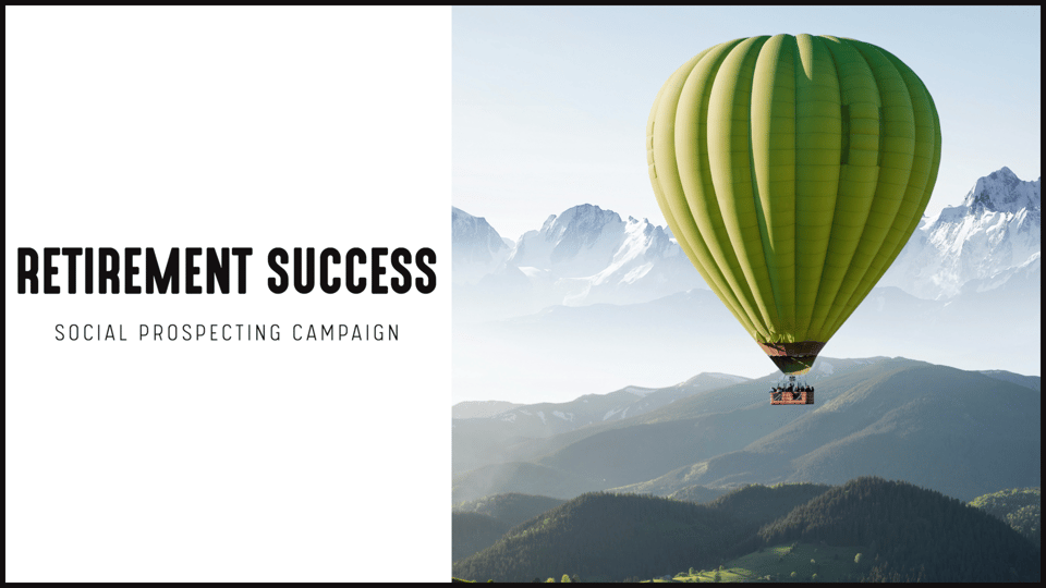 [NEW] Social Prospecting Campaign | Retirement Success - Snappy Kraken