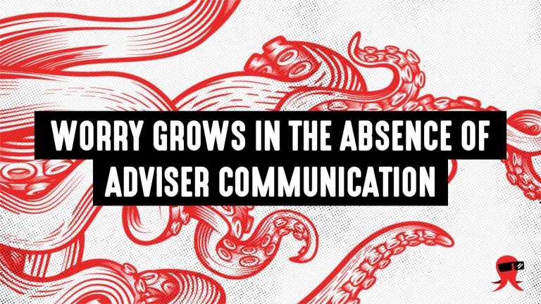 Worry Grows In the Absence of Adviser Communication - Snappy Kraken